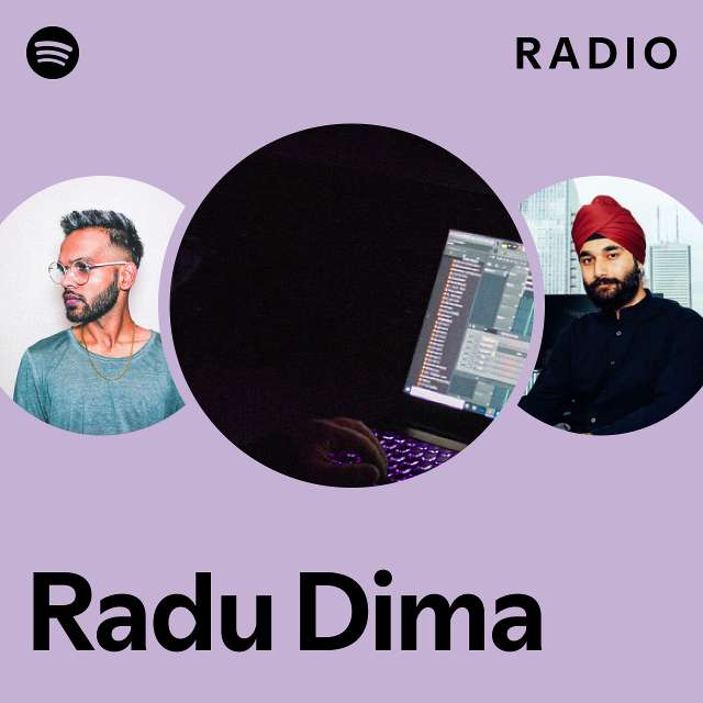Radu Dima Radio - playlist by Spotify | Spotify