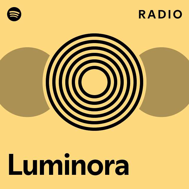 Luminora Radio - playlist by Spotify | Spotify