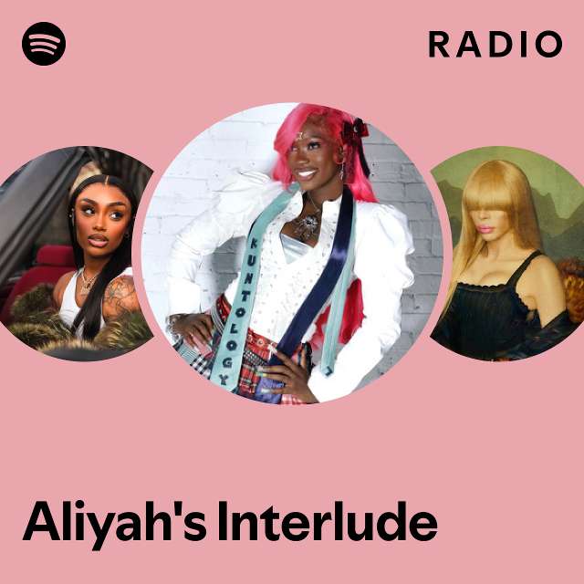 Aliyah's Interlude Radio - playlist by Spotify | Spotify