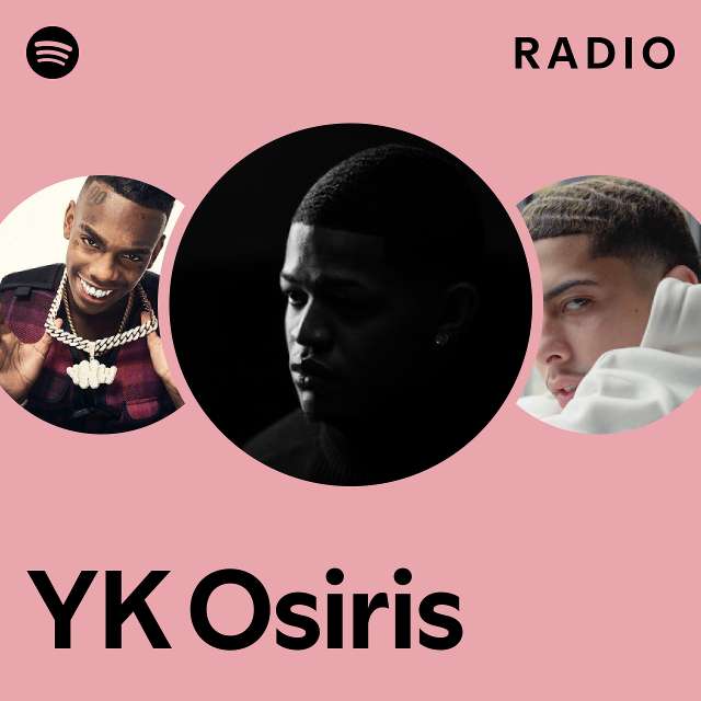 YK Osiris Radio - playlist by Spotify | Spotify