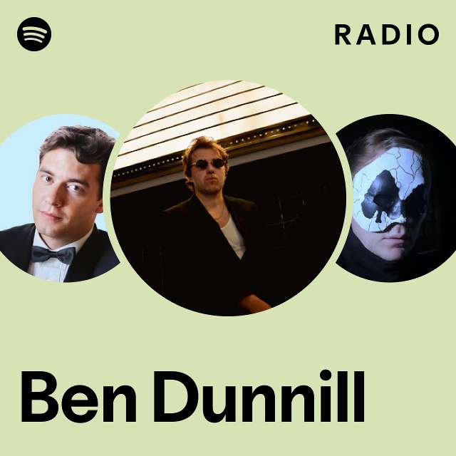 Ben Dunnill Radio - playlist by Spotify | Spotify