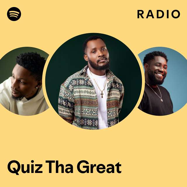 Quiz Tha Great Radio - playlist by Spotify | Spotify
