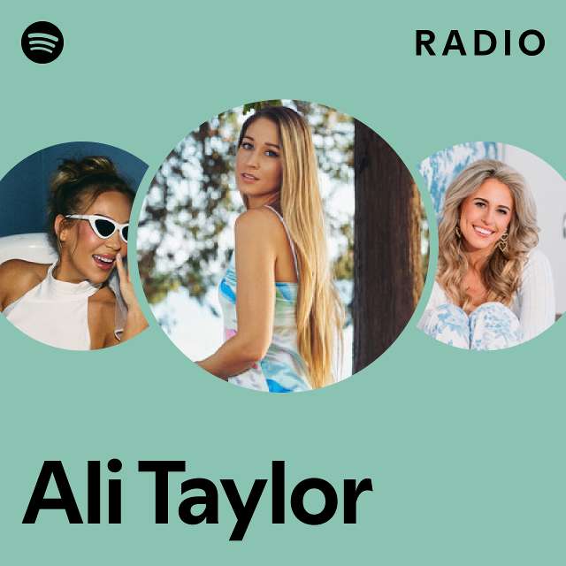 Ali Taylor Radio - playlist by Spotify | Spotify