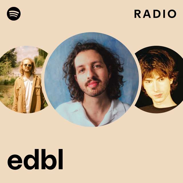 edbl Radio - playlist by Spotify | Spotify