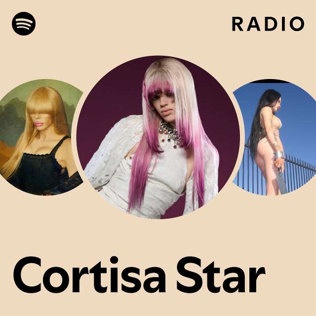 Cortisa Star Radio - playlist by Spotify | Spotify