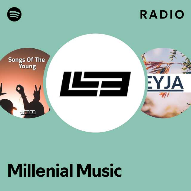 Millenial Music Radio - playlist by Spotify | Spotify