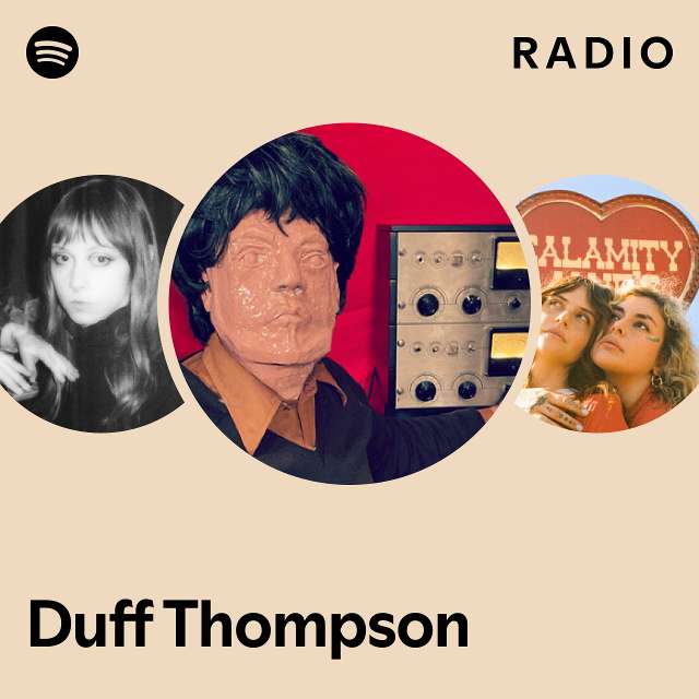 Duff Thompson Radio - playlist by Spotify | Spotify