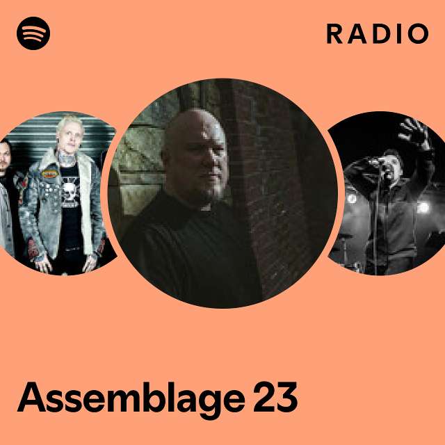 Assemblage 23 Radio - playlist by Spotify | Spotify