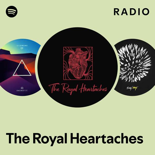 The Royal Heartaches Radio - playlist by Spotify | Spotify
