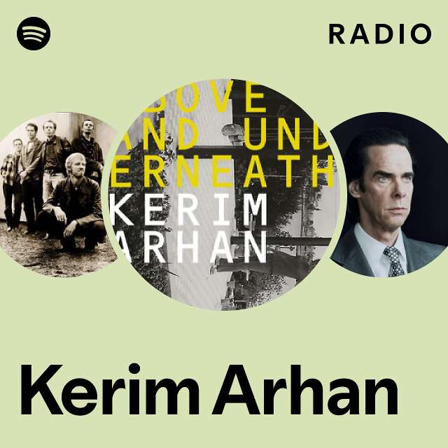 Kerim Arhan Radio - playlist by Spotify | Spotify