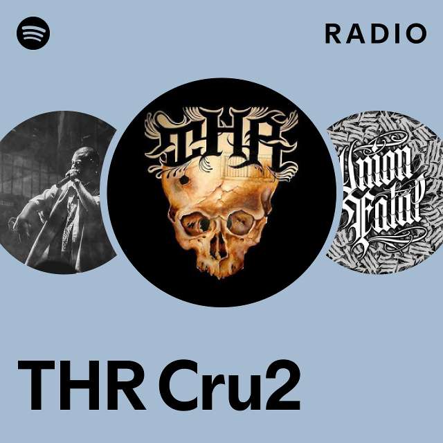 THR Cru2 Radio - playlist by Spotify | Spotify