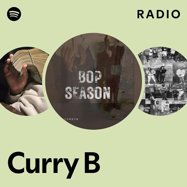 Curry B Radio - playlist by Spotify | Spotify