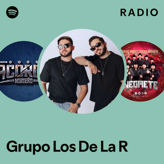 Grupo Los De La R Radio - playlist by Spotify | Spotify