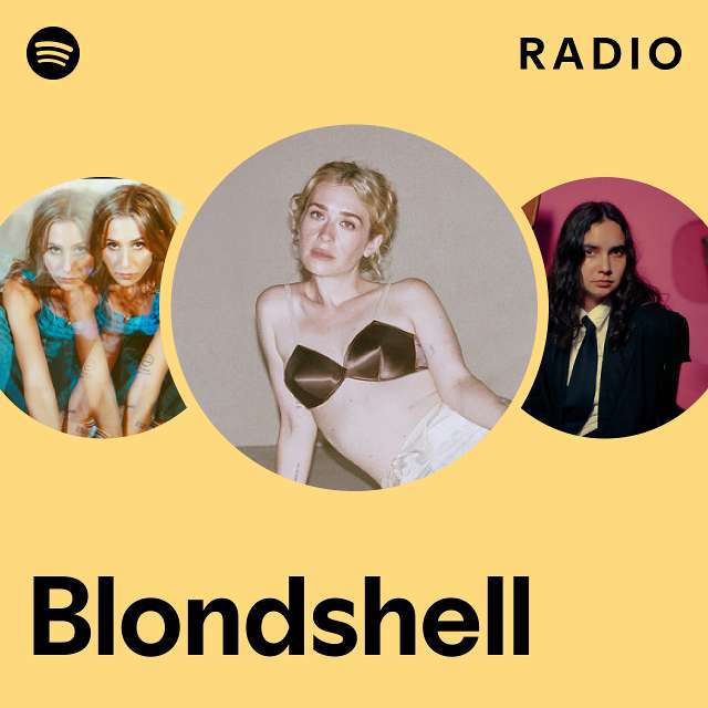 Blondshell Radio - playlist by Spotify | Spotify
