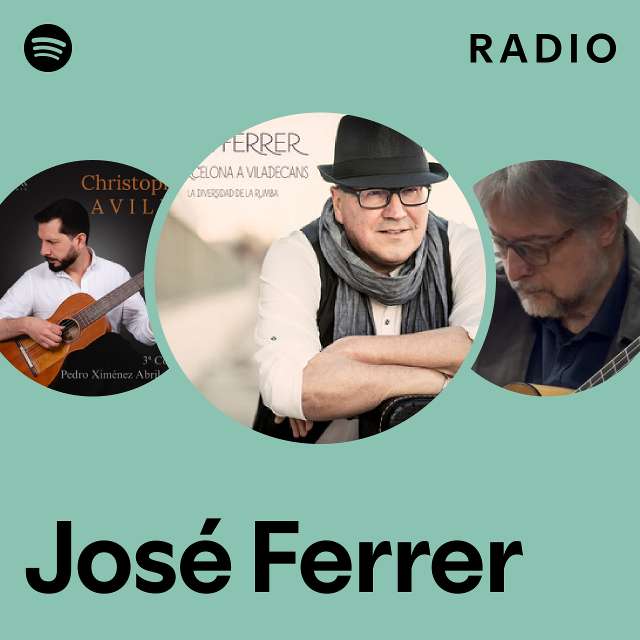 José Ferrer Radio - playlist by Spotify | Spotify