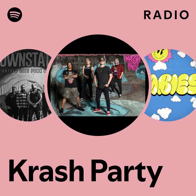 Krash Party Radio - playlist by Spotify | Spotify