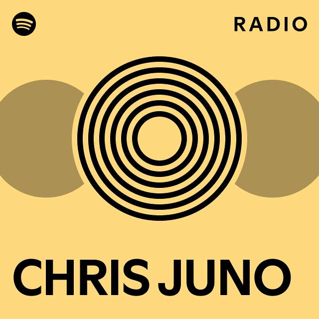 CHRIS JUNO Radio - playlist by Spotify | Spotify