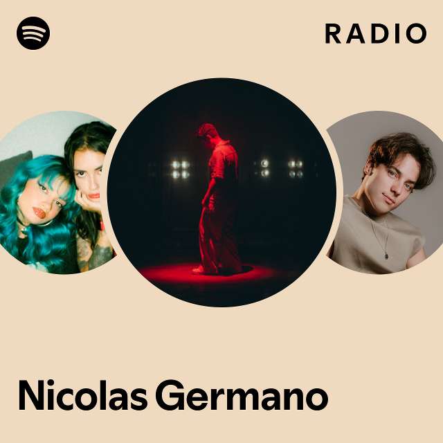 Nicolas Germano Radio - playlist by Spotify | Spotify