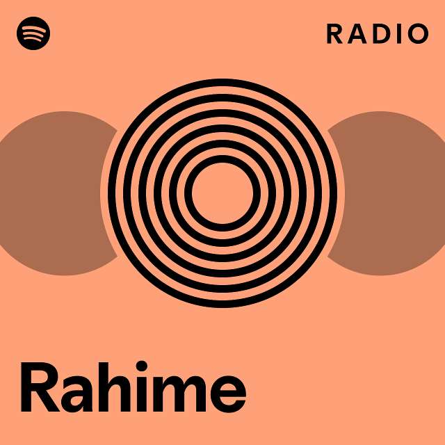 Rahime Radio - playlist by Spotify | Spotify