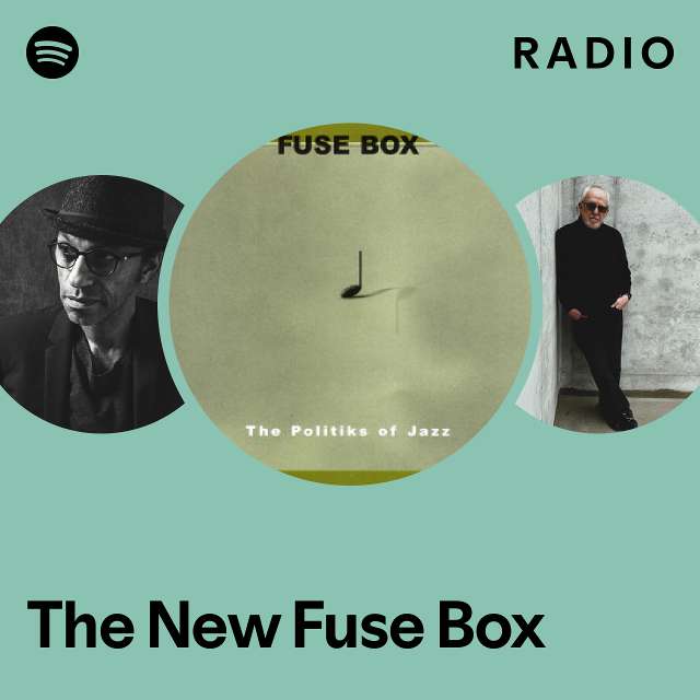 The New Fuse Box Radio - playlist by Spotify | Spotify