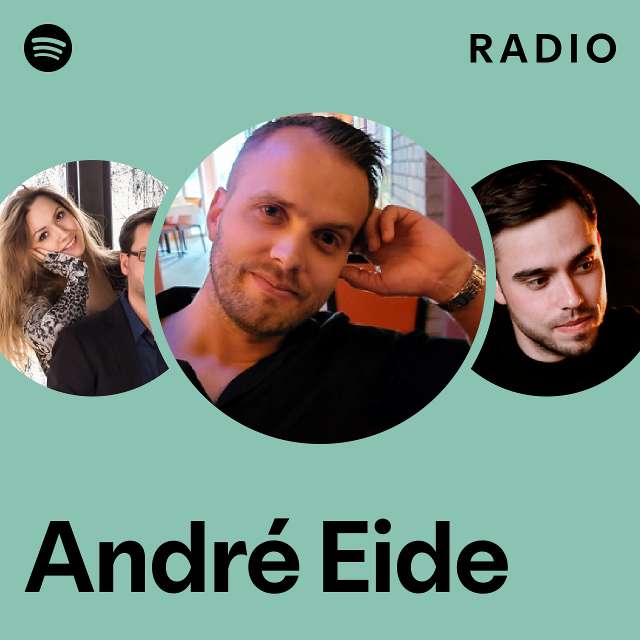 André Eide Radio - playlist by Spotify | Spotify