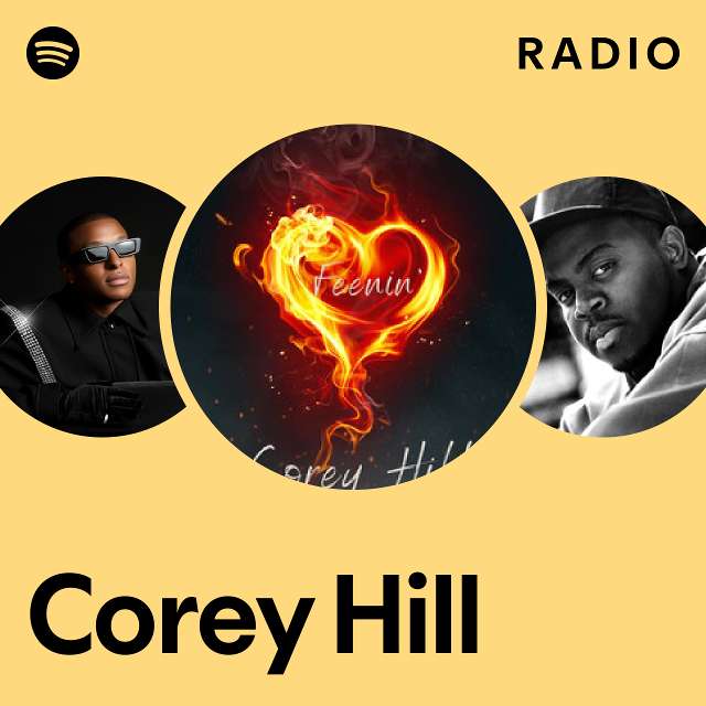Corey Hill Radio - playlist by Spotify | Spotify