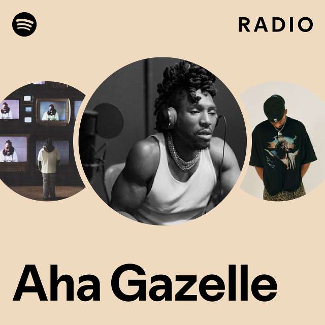 Aha Gazelle Radio - playlist by Spotify | Spotify