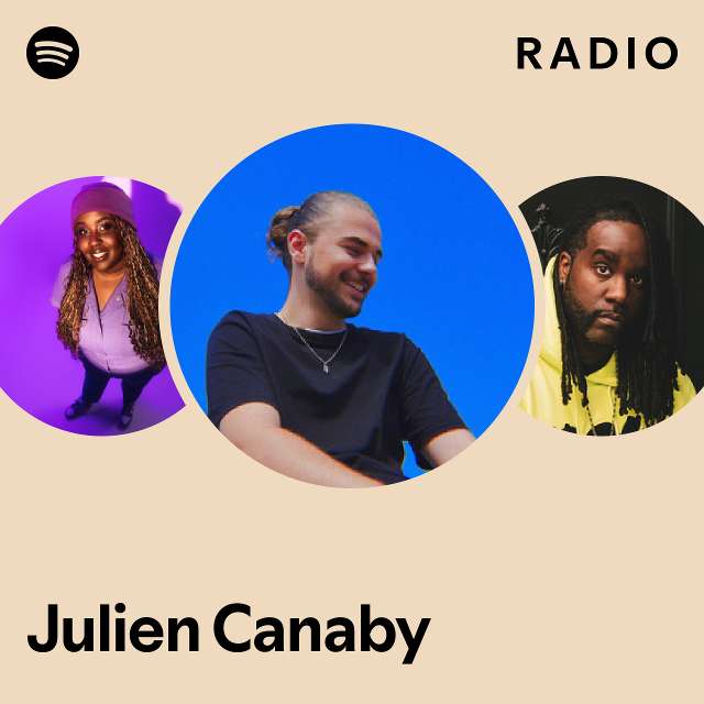 Julien Canaby Radio - playlist by Spotify | Spotify