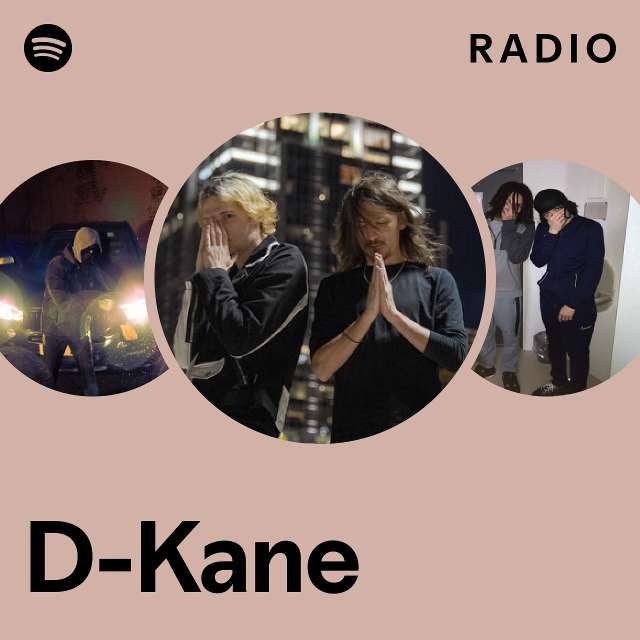 D-Kane Radio - playlist by Spotify | Spotify