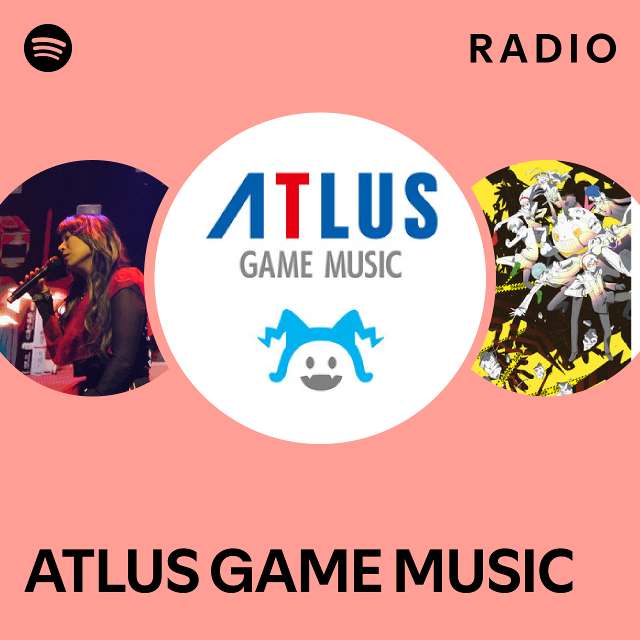 ATLUS GAME MUSIC Radio - playlist by Spotify | Spotify