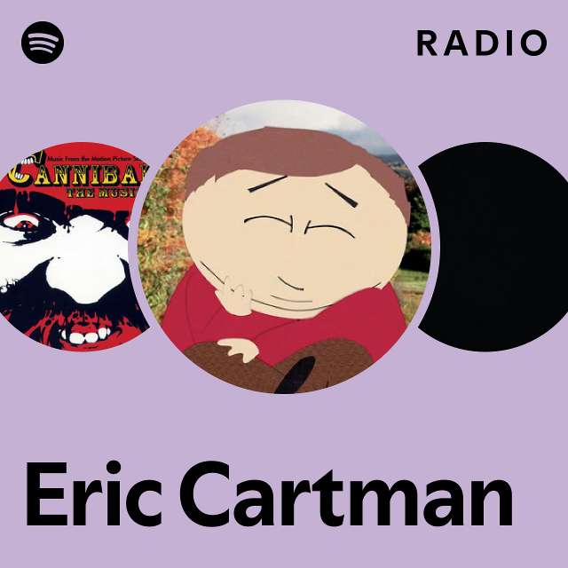 Eric Cartman Radio - playlist by Spotify | Spotify