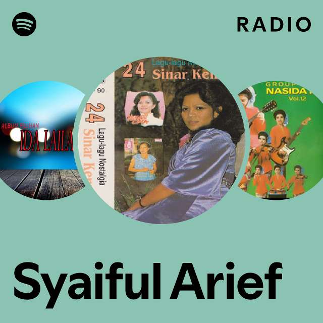Syaiful Arief Radio - playlist by Spotify | Spotify