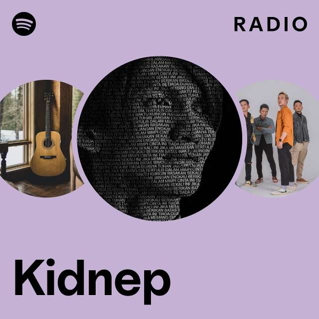 Kidnep Radio - playlist by Spotify | Spotify