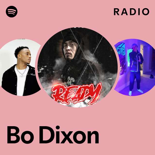 Bo Dixon Radio - playlist by Spotify | Spotify