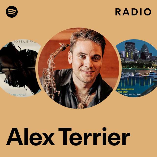 Alex Terrier Radio - playlist by Spotify | Spotify