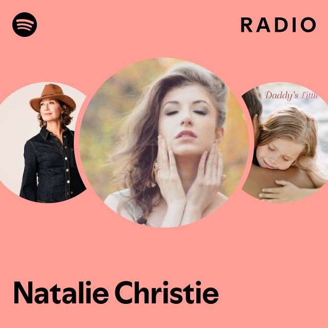 Natalie Christie Radio - playlist by Spotify | Spotify