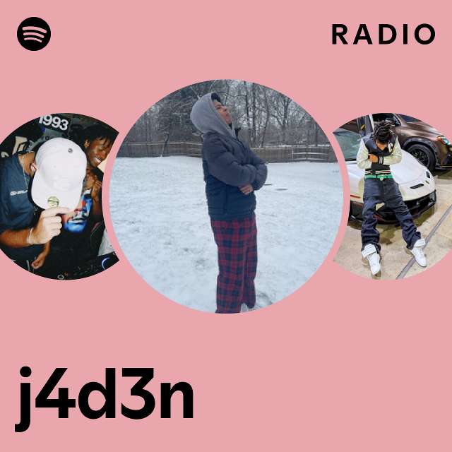 j4d3n Radio - playlist by Spotify | Spotify