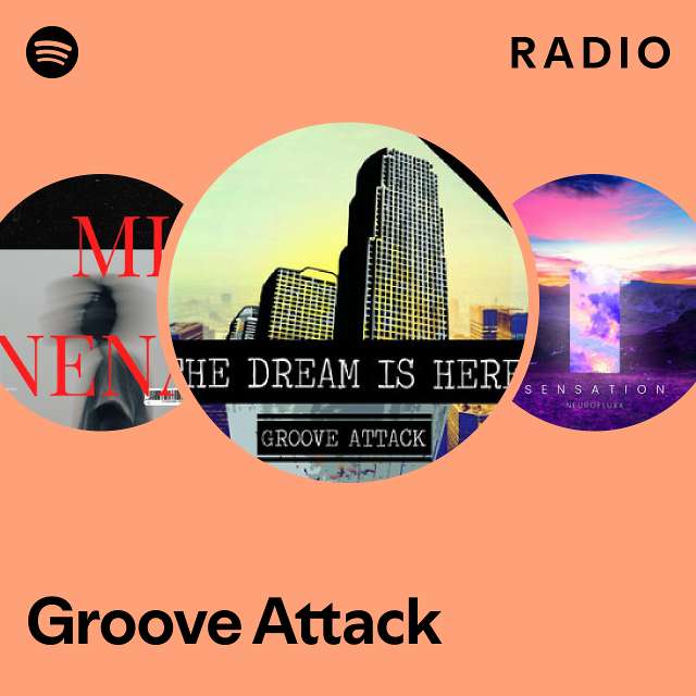 Groove Attack Radio - playlist by Spotify | Spotify