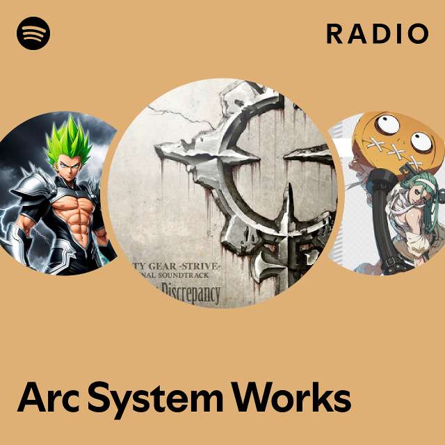 Arc System Works Radio - playlist by Spotify | Spotify