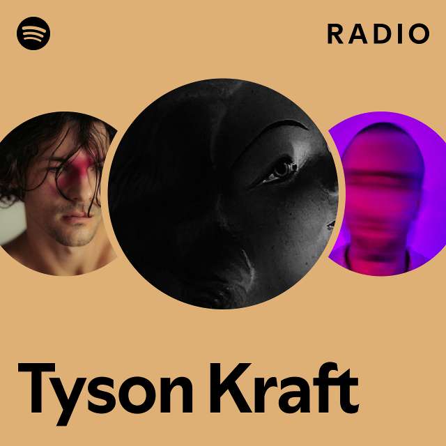 Tyson Kraft Radio - playlist by Spotify | Spotify