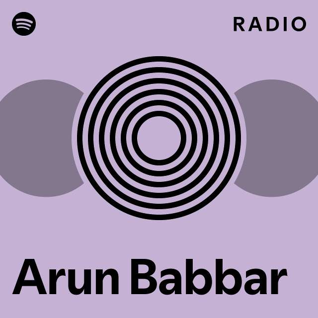 Arun Babbar Radio - playlist by Spotify | Spotify