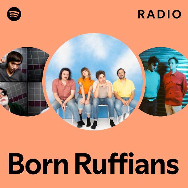 Born Ruffians Radio - playlist by Spotify | Spotify