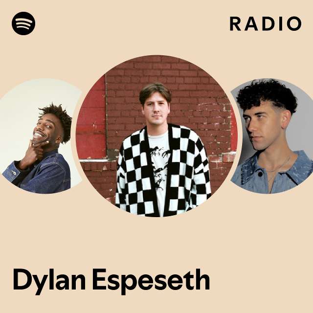 Dylan Espeseth Radio - playlist by Spotify | Spotify