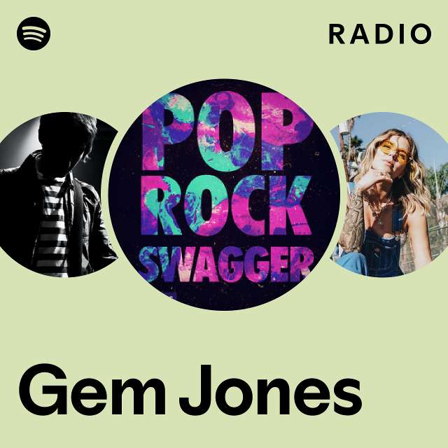 Gem Jones Radio - playlist by Spotify | Spotify