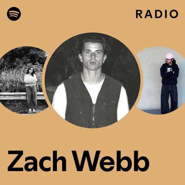 Zach Webb Radio - playlist by Spotify | Spotify