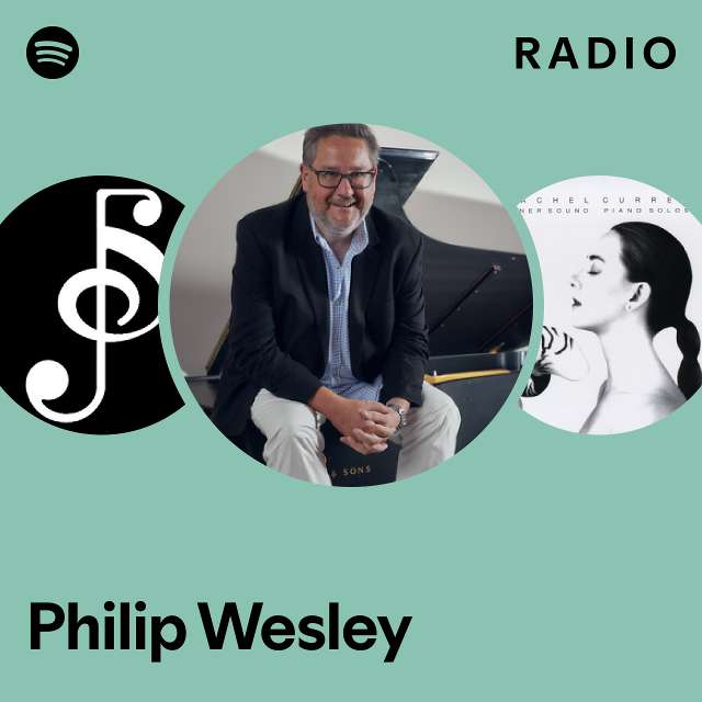 Philip Wesley Radio - playlist by Spotify | Spotify