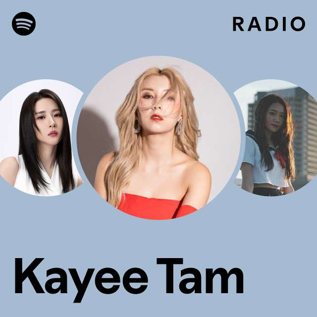 Kayee Tam Radio - playlist by Spotify | Spotify