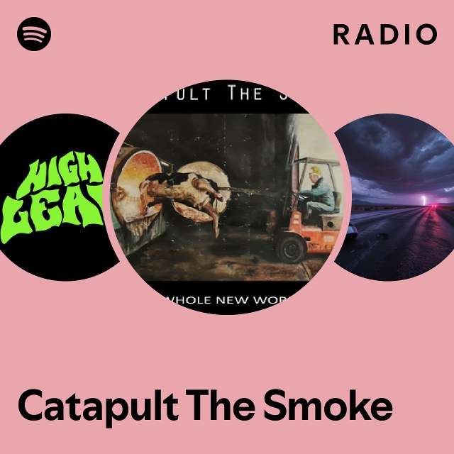 Catapult The Smoke Radio - playlist by Spotify | Spotify