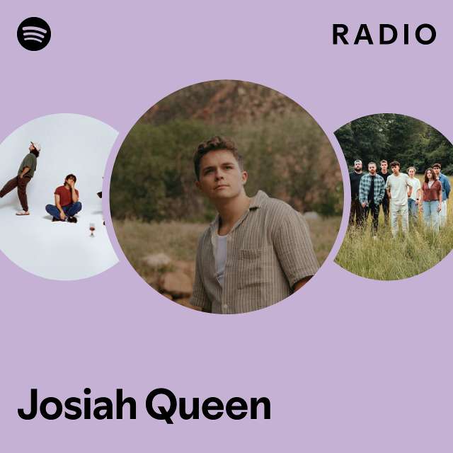 Josiah Queen Radio - playlist by Spotify | Spotify
