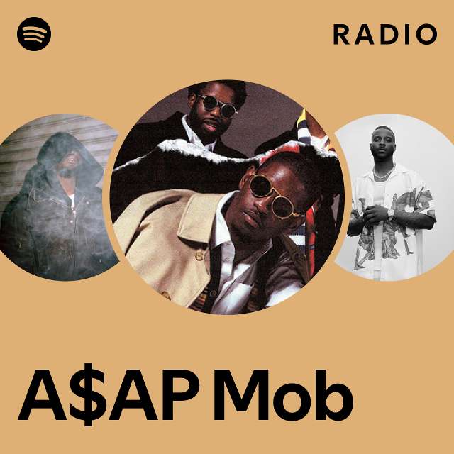 A$AP Mob Radio - playlist by Spotify | Spotify